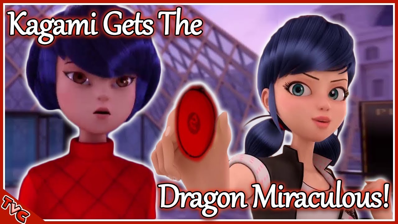 🐉Kagami Gets The Dragon Miraculous!🐉 Miraculous Tales Of Ladybug & Cat ...