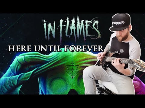 In Flames - HERE UNTIL FOREVER「Guitar Cover」| 2020 - YouTube