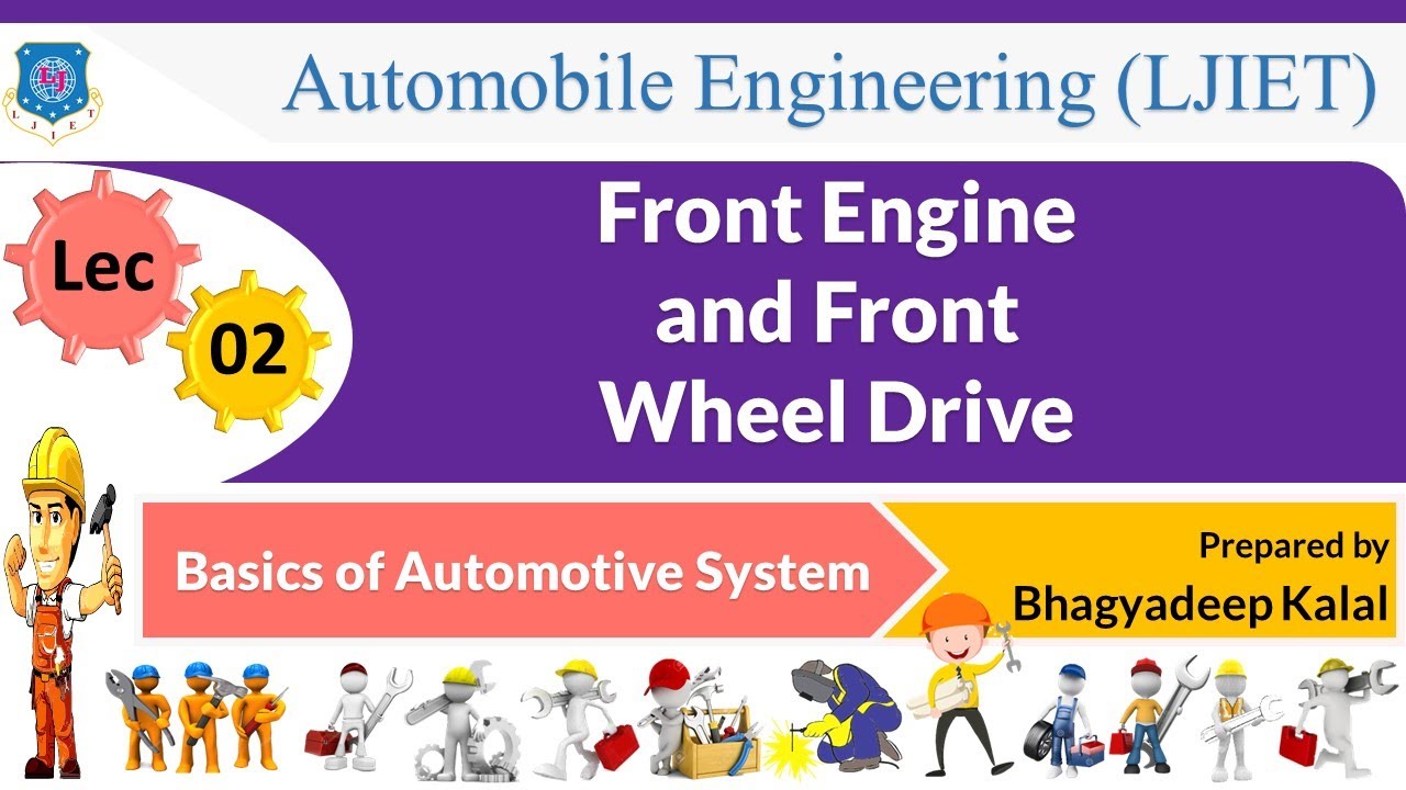 L 02 Front Engine and Front Wheel Drive | Basics of Automotive Systems ...
