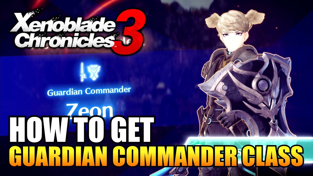 Xenoblade Chronicles 3 - How To Get Guardian Commander Class / Zeon ...