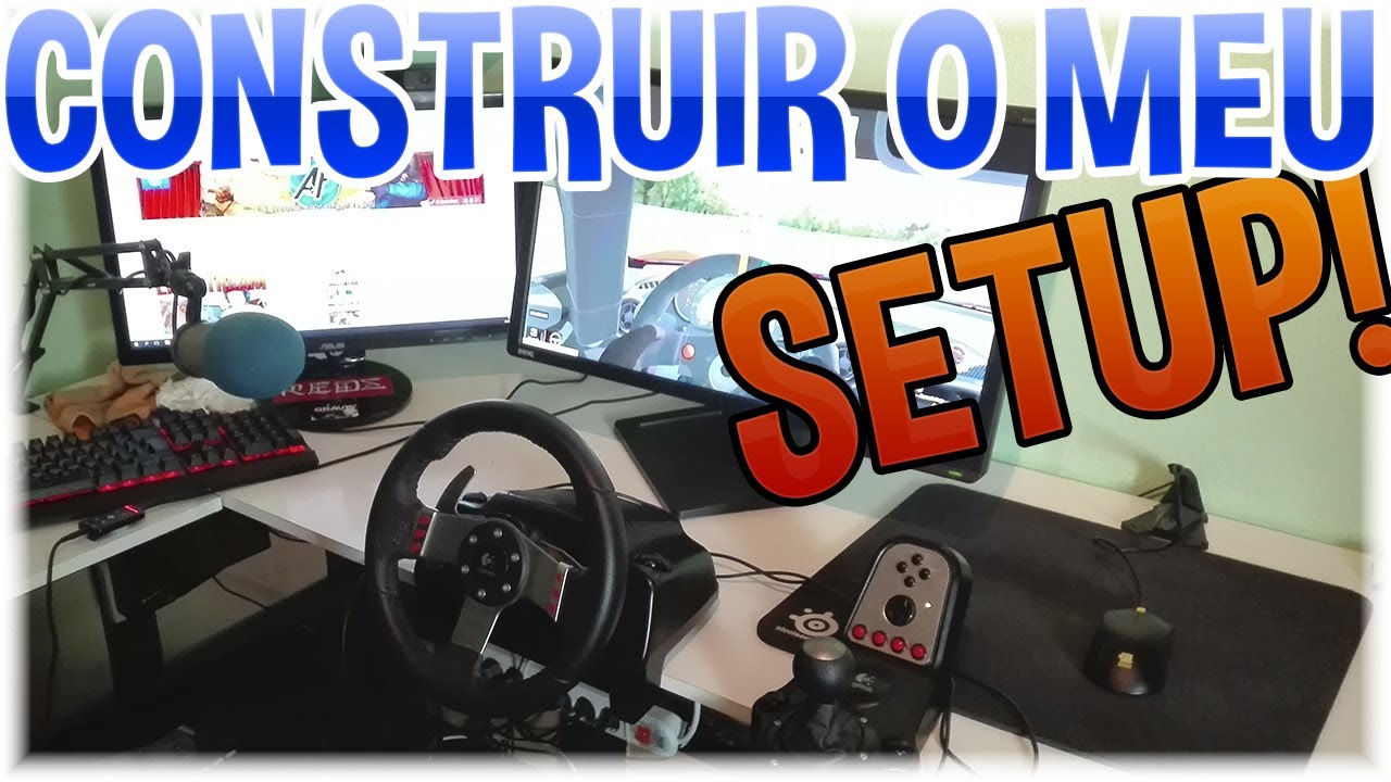 CONSTRUIR O MEU SETUP #1 - MUITO DESARRUMADO - YouTube