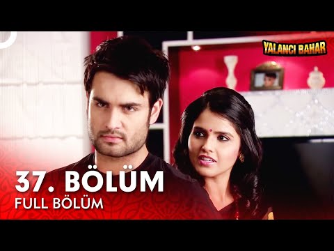 Yalancı Bahar Hint Dizisi | 37. Bölüm