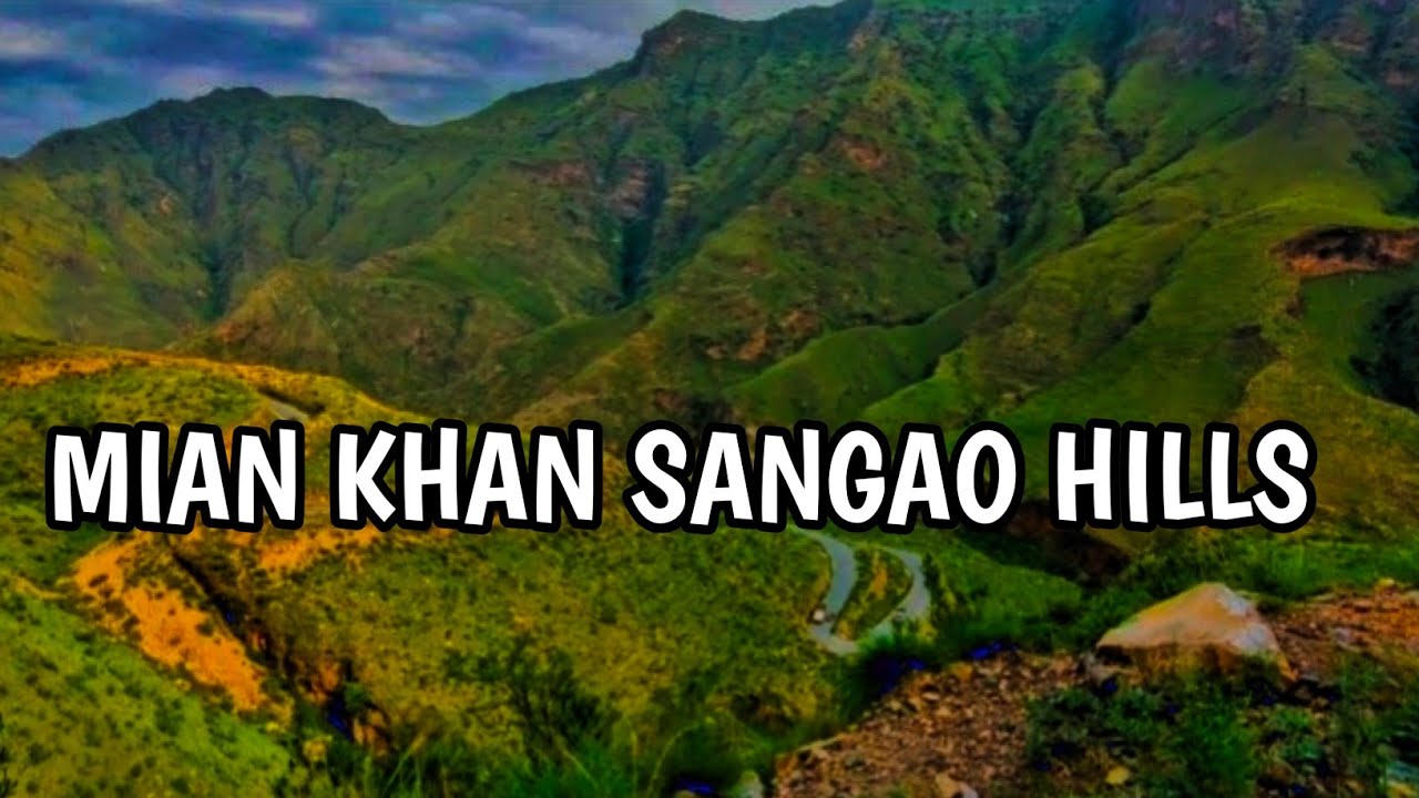 MIAN KHAN SANGAO HILLS - YouTube
