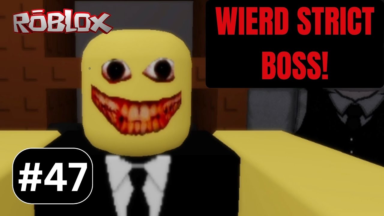 Weird Strict Boss! Roblox Adventures 47 - YouTube