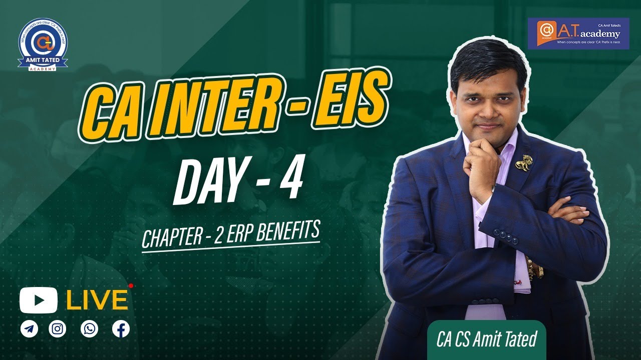 CA INTER | EIS | DAY 4 | CHAPTER - 2 ERP BENEFITS | FOR MAY/NOV-23 | BY ...