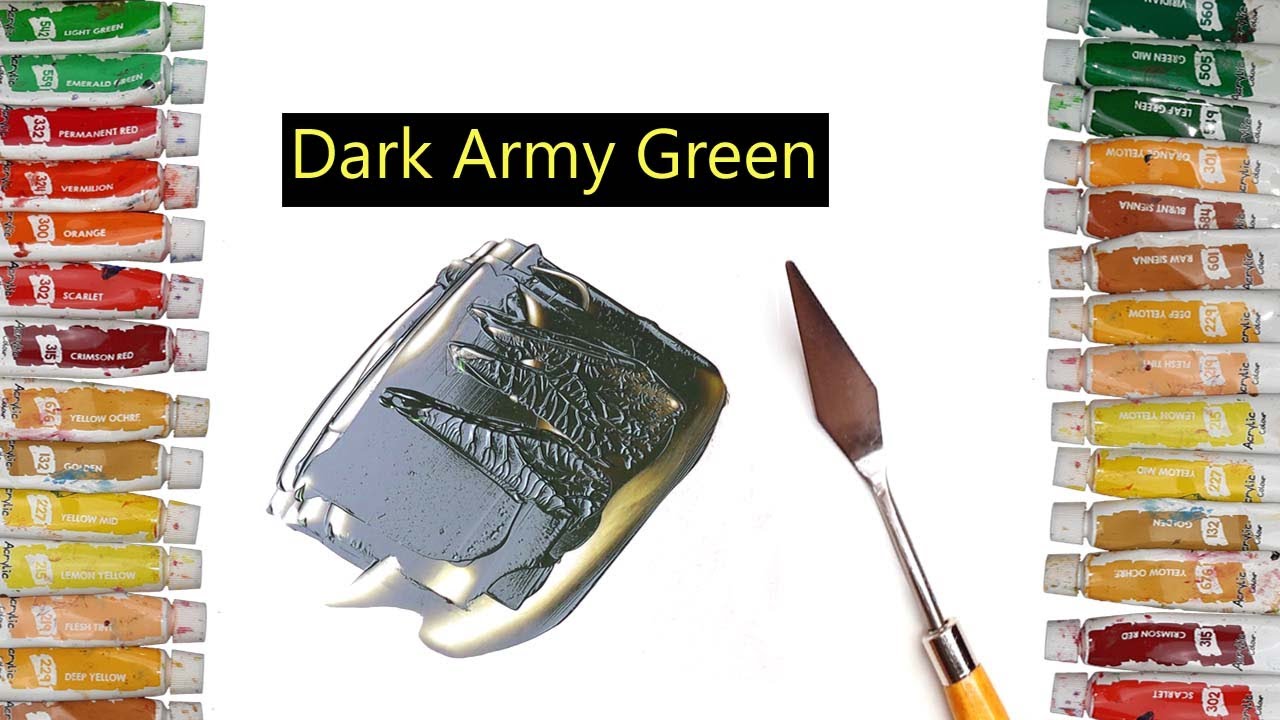 How To Make Dark Army Green Color - Mixing Acrylic Colors - YouTube