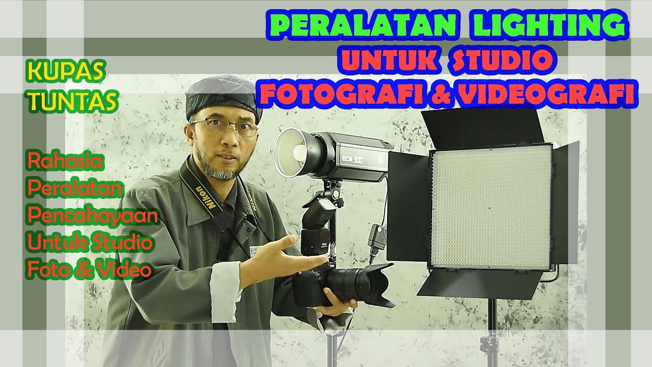 PERALATAN LIGHTING UNTUK STUDIO FOTOGRAFI & VIDEOGRAFI || Kupas Tuntas ...