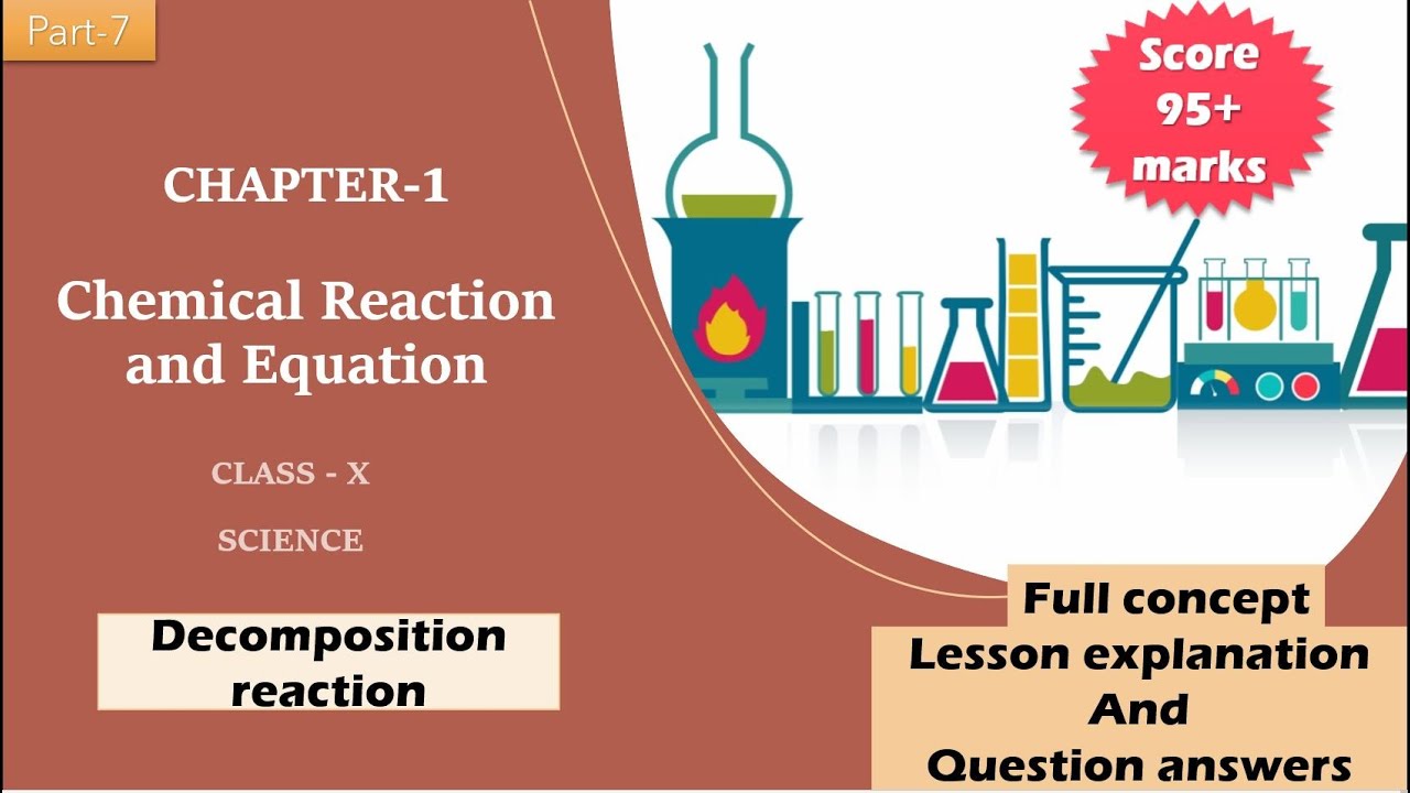 Decomposition Reaction Part-7| Class-10 Science Ch-1 | CBSE |NCERT ...