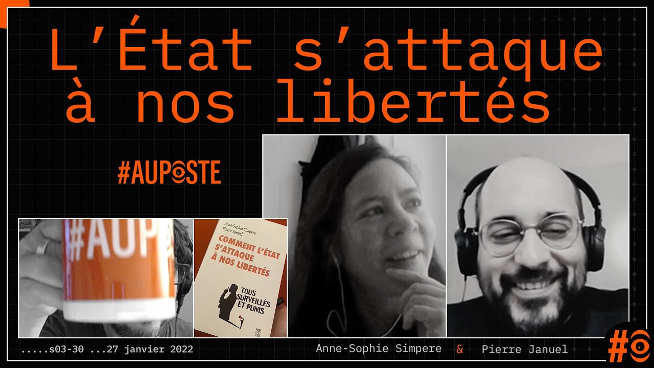 Comment l’État s’attaque à nos libertés avec Anne-Sophie Simpere et ...