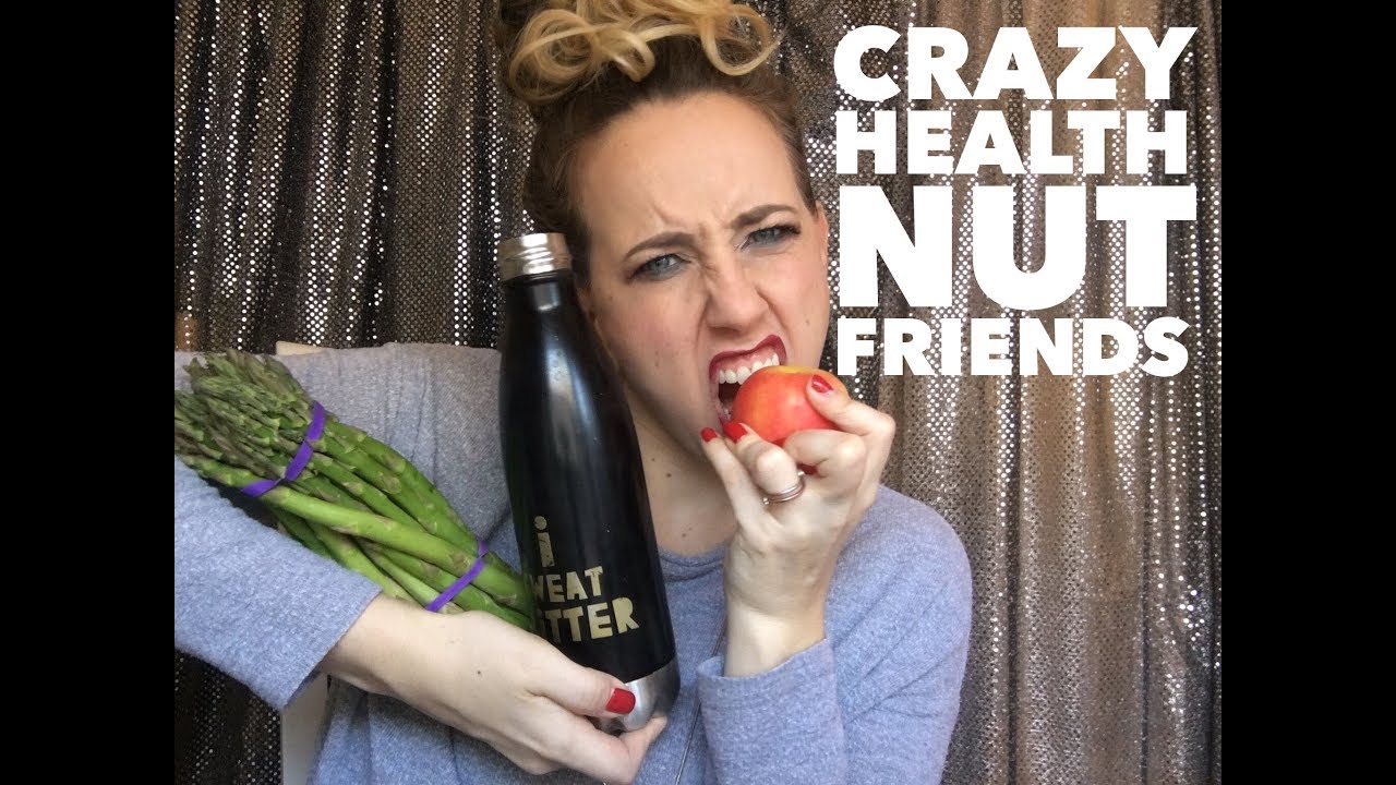 CRAZY Health Nut FRIENDS ((FUNNY)) - YouTube