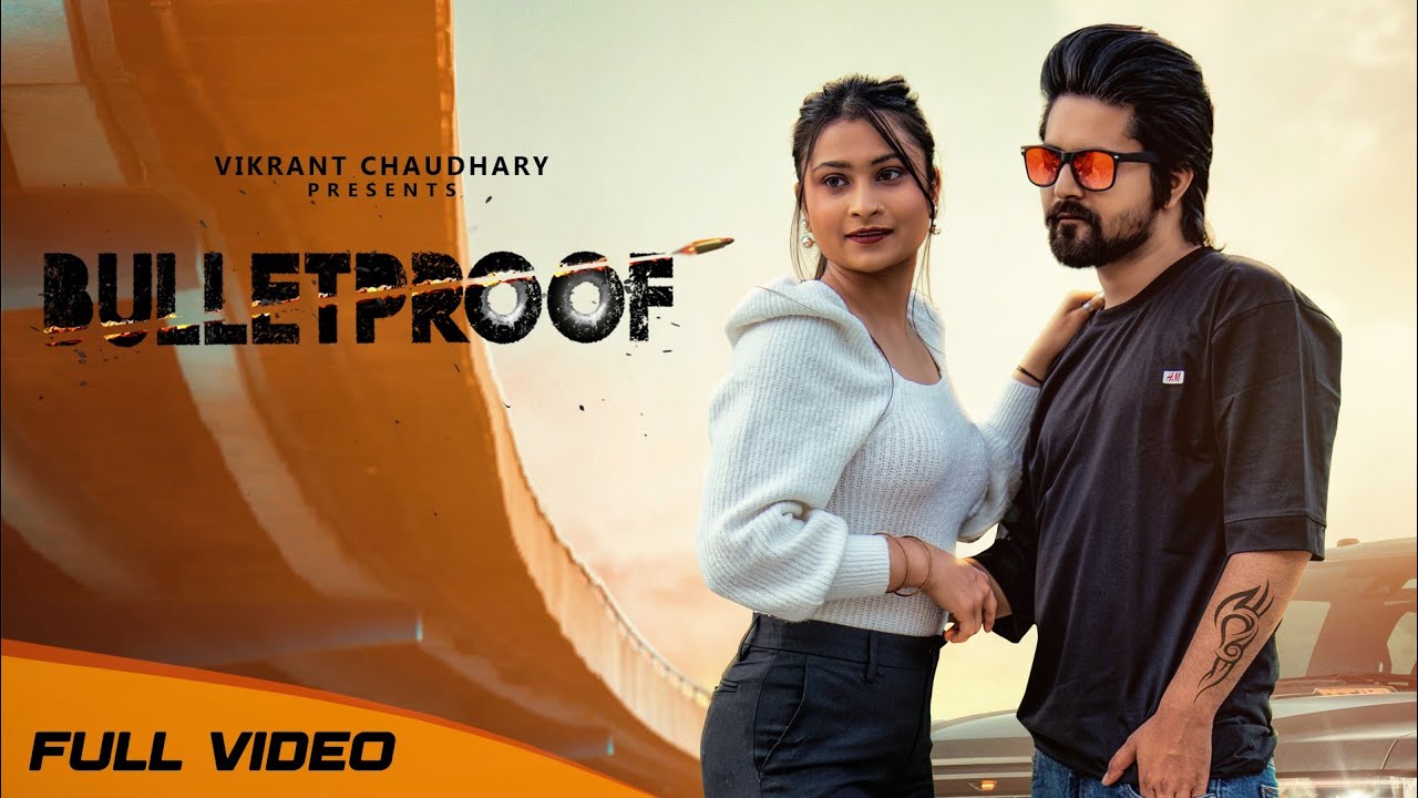 Bulletproof - Vikrant Chaudhary| @terabhaipaul | Gurnain |Shalini Gaur | Official video 2023 ...