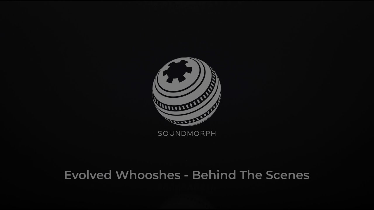 SoundMorph - Evolved Whooshes - Behind The Scenes - YouTube