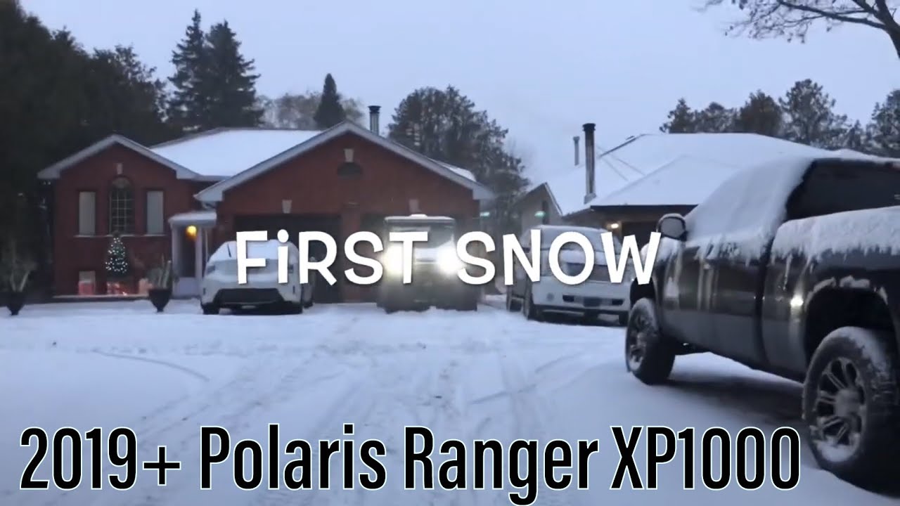 "FIRST SNOW FALL" TRYING OUT THE PLOW ON THE 2019 POLARIS RANGER XP1000 ...