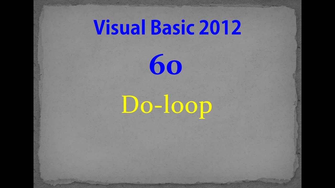 VB 2012- 60- Do loop - YouTube