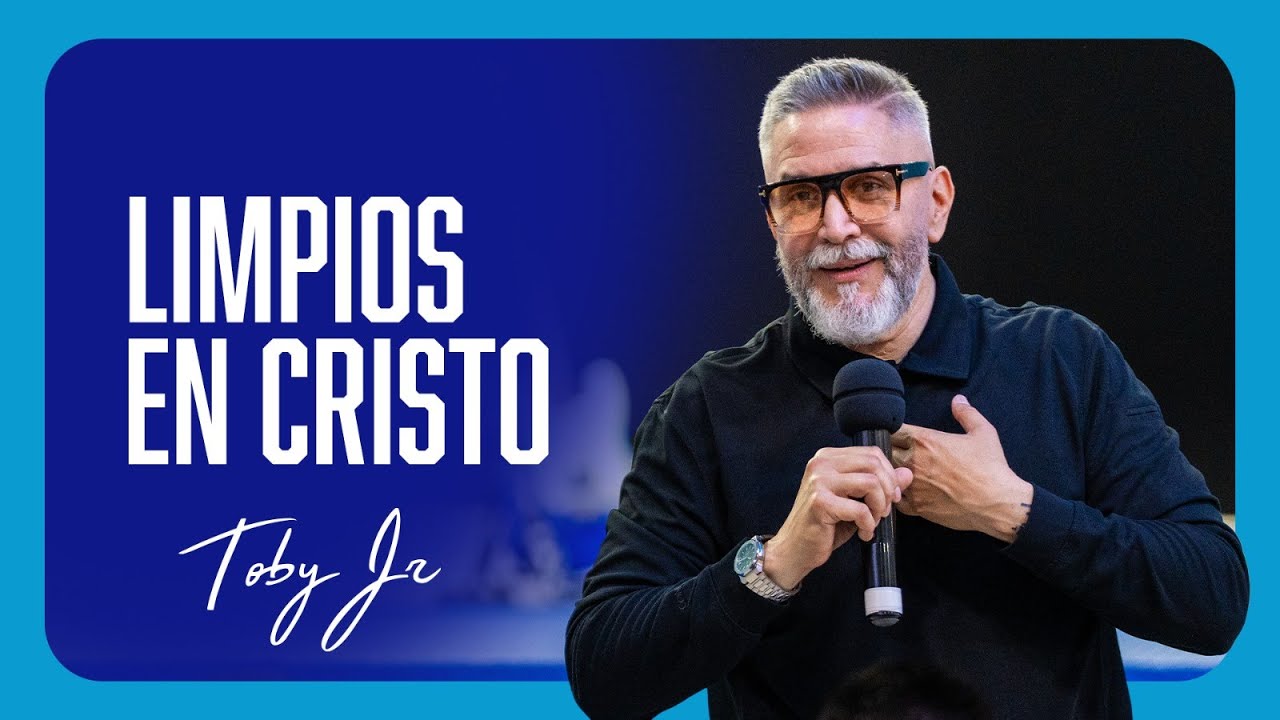 Limpios en Cristo - Pastor Toby Jr. - YouTube
