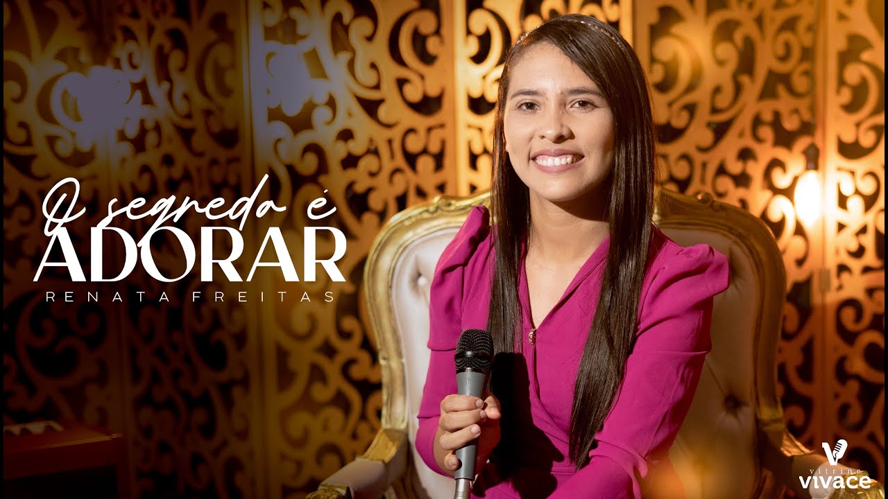 Renata Freitas | O Segredo é Adorar [ Clipe ] - YouTube