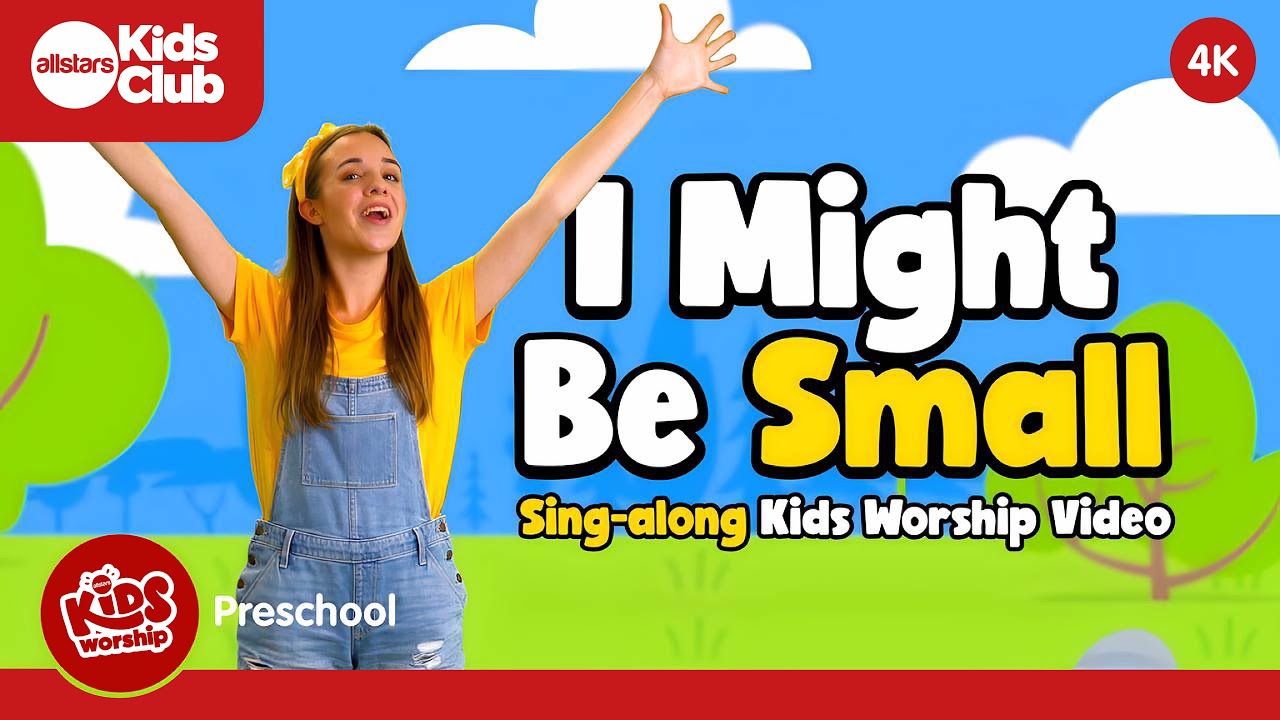 I Might Be Small | Preschool Worship Song | Sing-along #preschool ...