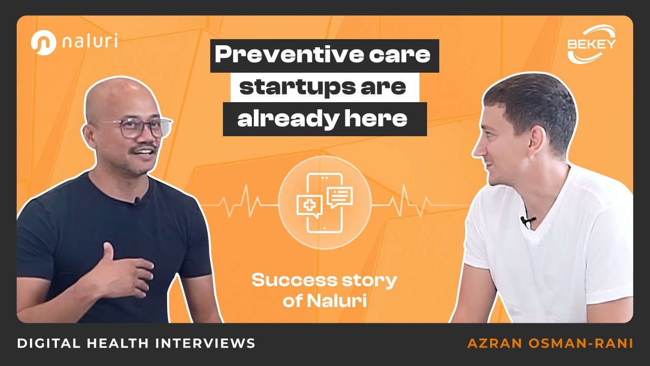 Preventive сare startups are here. Success story Naluri. Digital Health ...