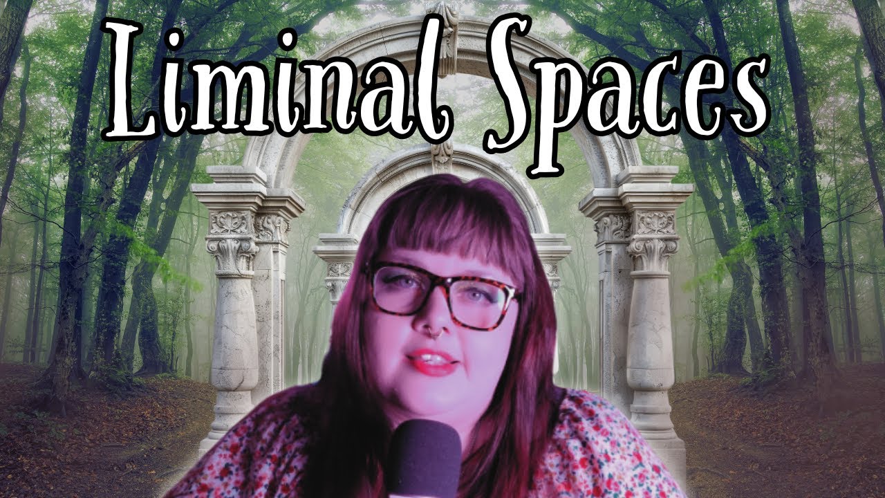 What are Liminal Spaces? And how are they IMPORTANT in magick? - YouTube
