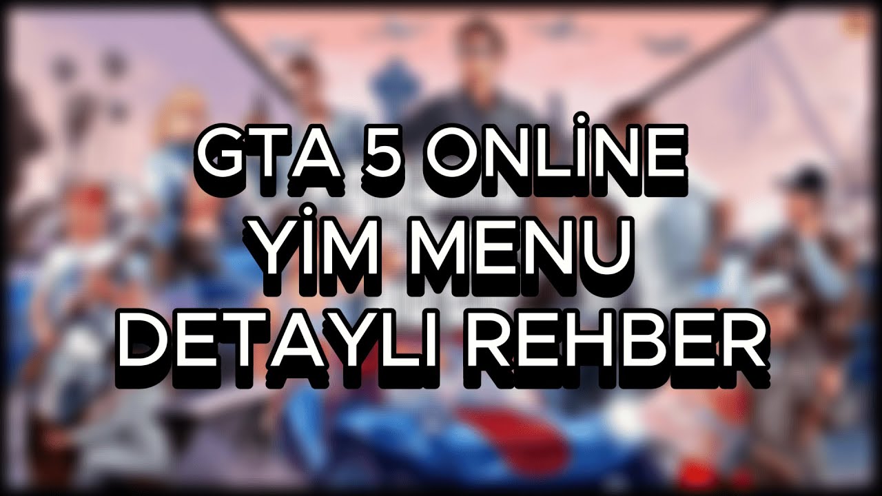 GTA 5 ONLİNE YİM MENU 1.70 REHBER VİDEOSU 2025!! - YouTube