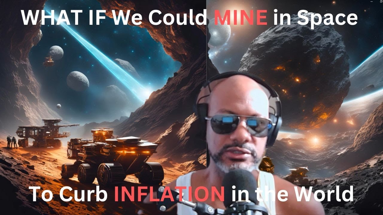 Can We SOLVE the INFLATION Problems around the World with SPACE MINING - YouTube