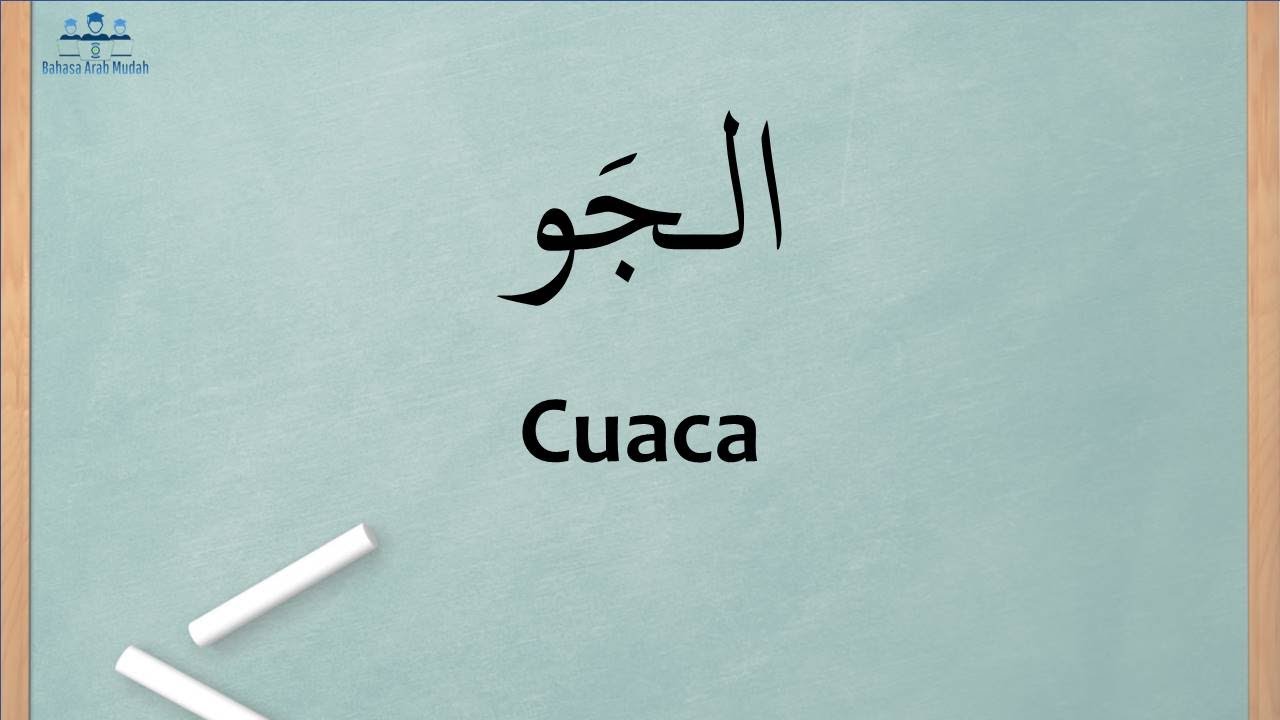 Bahasa Arab Mudah - Percakapan Bahasa Arab : Cuaca (al-Jaww) - YouTube
