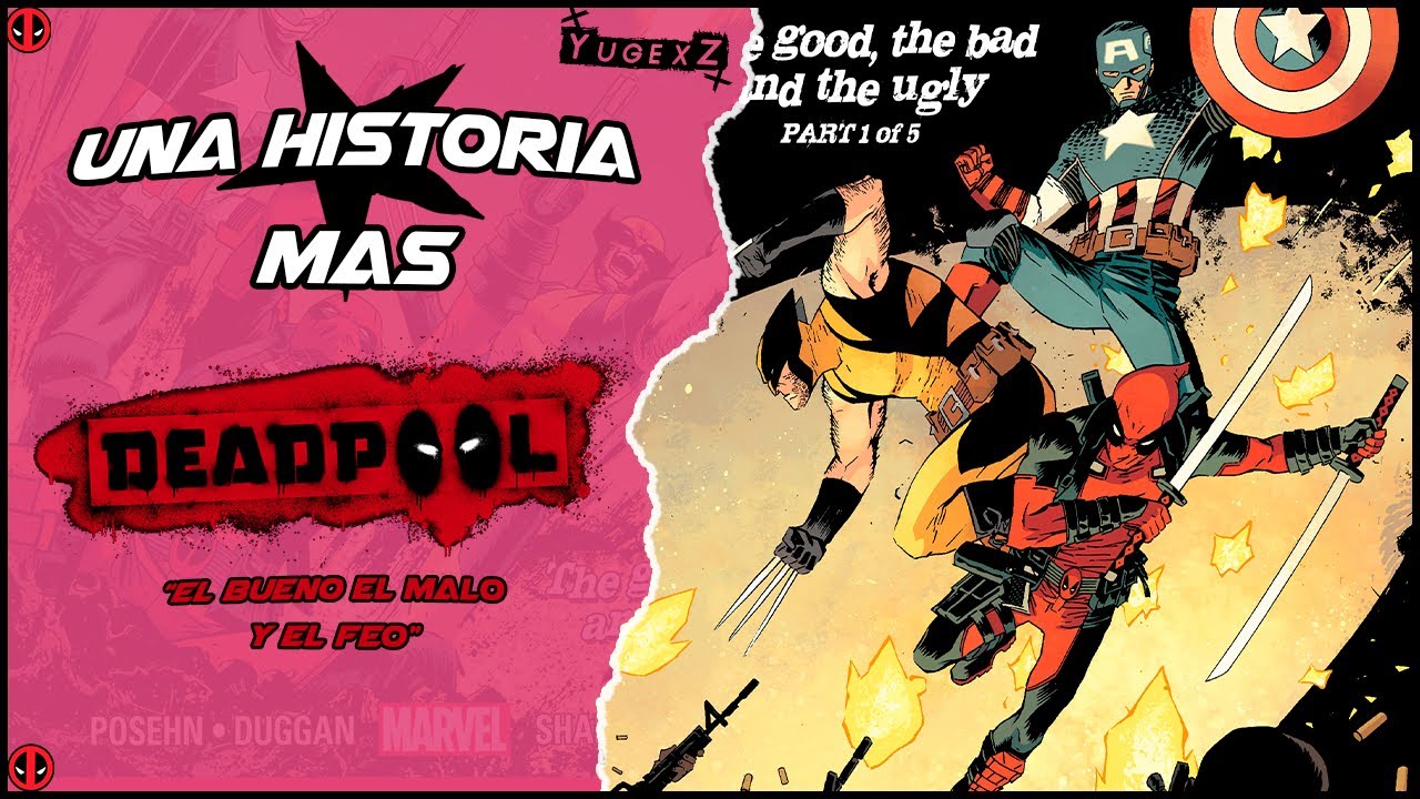 Una historia más - "Deadpool "El Bueno, El Malo & El Feo" | La Triste ...
