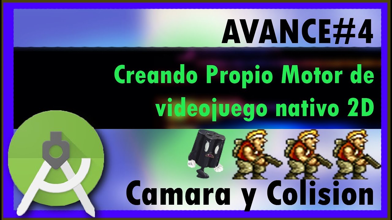 #4 Creando juego en Android Studio Nativo (Motor Propio) Colisiones ...