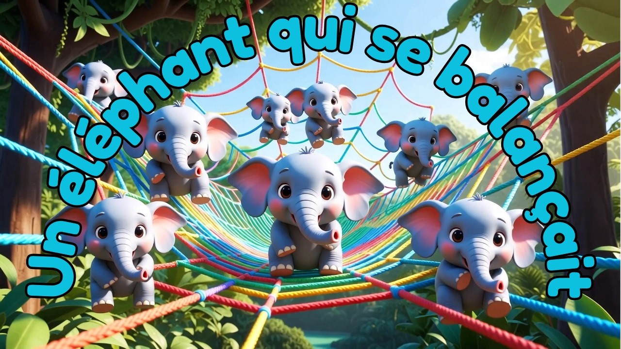 La comptine : Un éléphant qui se balançait - YouTube