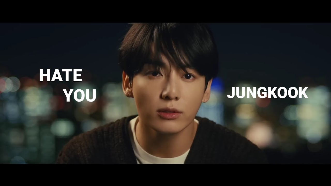 jungkook hate you lyrics [official video] - YouTube