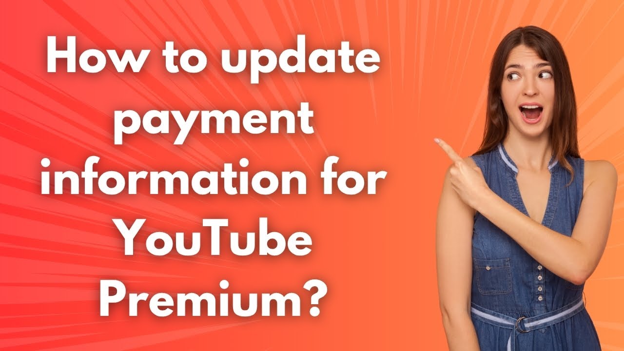 How to update payment information for YouTube Premium ? - Step by Step ...