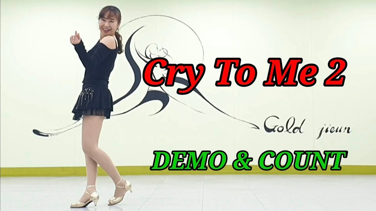 Cry To Me 2 Line dance DEMO & COUNT Level:Beginner - YouTube