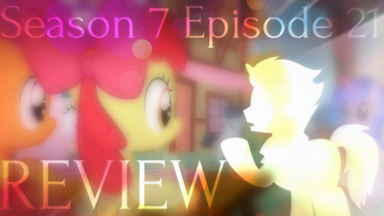 MLP FiM Season 7 Episode 21 "Marks and Recreation" Review - YouTube