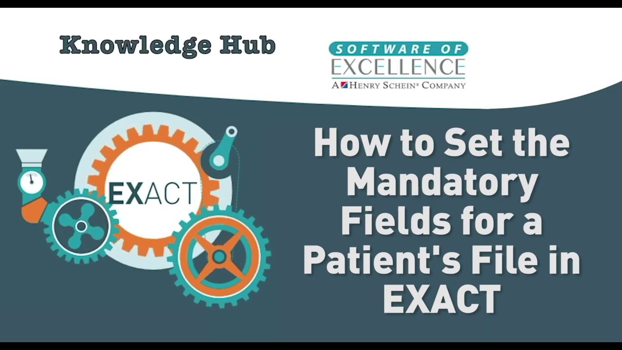 How to Set the Mandatory Fields for a Patient's File in EXACT - YouTube