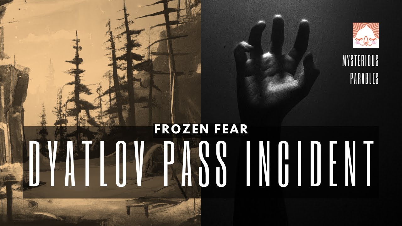 Frozen Fear: The Dyatlov Pass Incident - YouTube