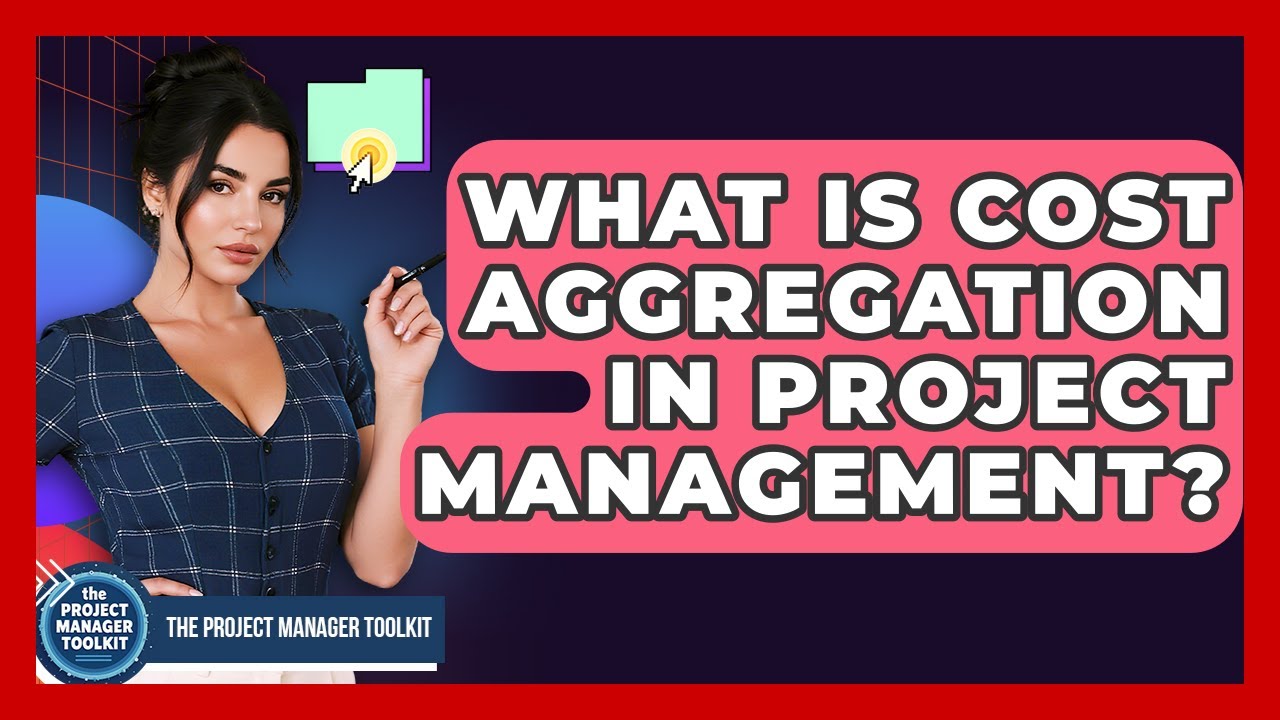 What Is Cost Aggregation In Project Management? - The Project Manager ...