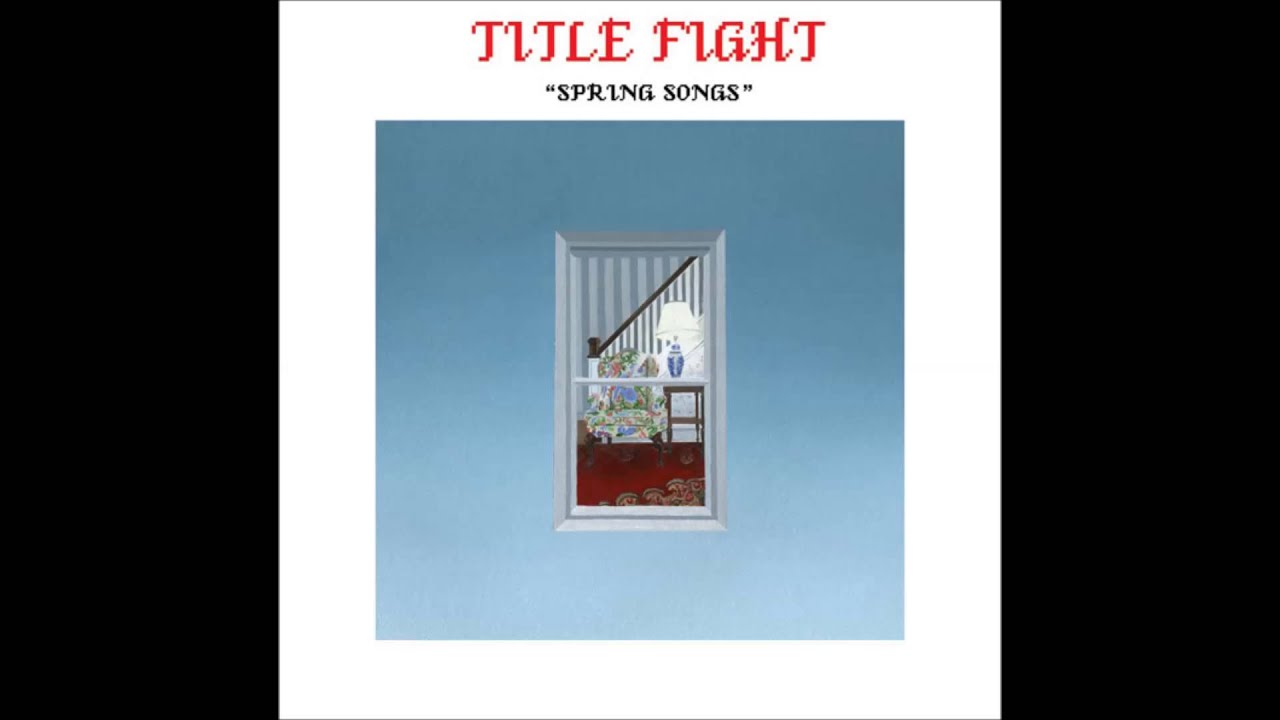 Title Fight - Spring Songs - YouTube