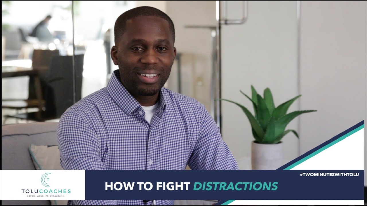 How to Fight Distractions - #TwoMinutesWithTolu (Episode 18) - YouTube