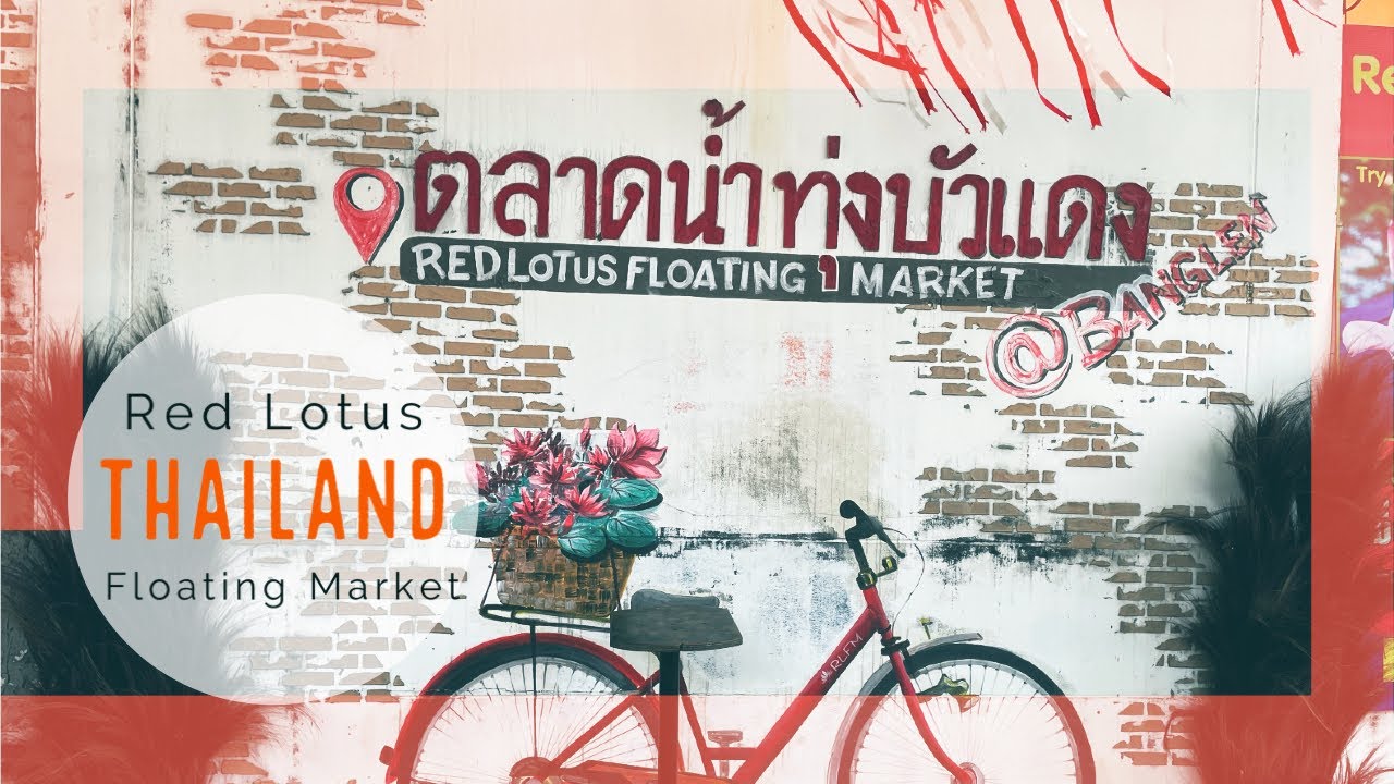 Red Lotus Floating Market - Bang Len Thailand - YouTube