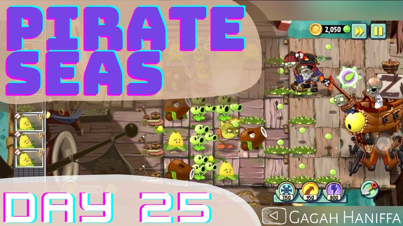 PIRATE SEAS - Day 25 (pvz2) - PLANT VS ZOMBIE 2 - YouTube