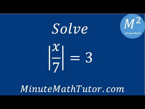 Solve |x/7|=3 - YouTube