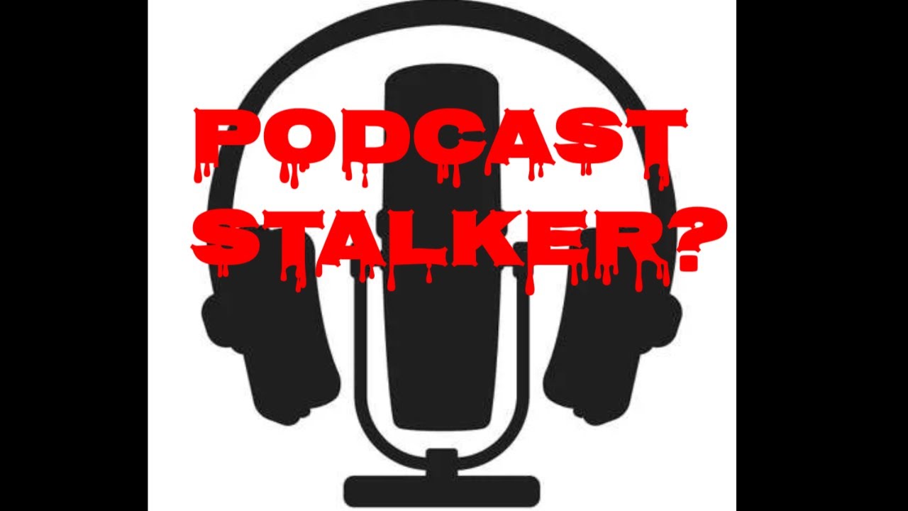 PODCAST STALKERS? LETS TALK ABOUT IT. #YOUTUBE #PODCASTER #MEDIA #LIVE ...