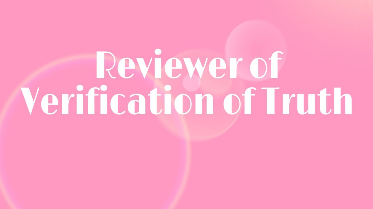 Reviewer of Verification of Truth - YouTube