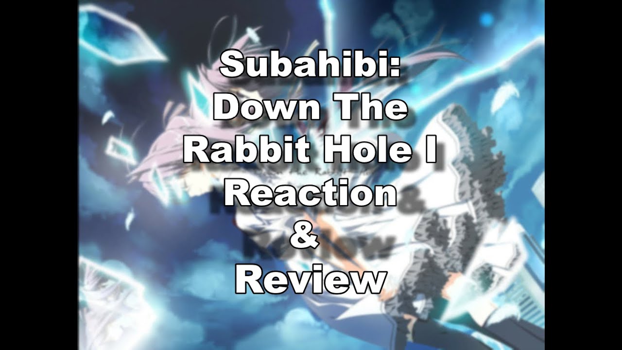 Subahibi: Down the Rabbit Hole I - Reaction & Review - YouTube