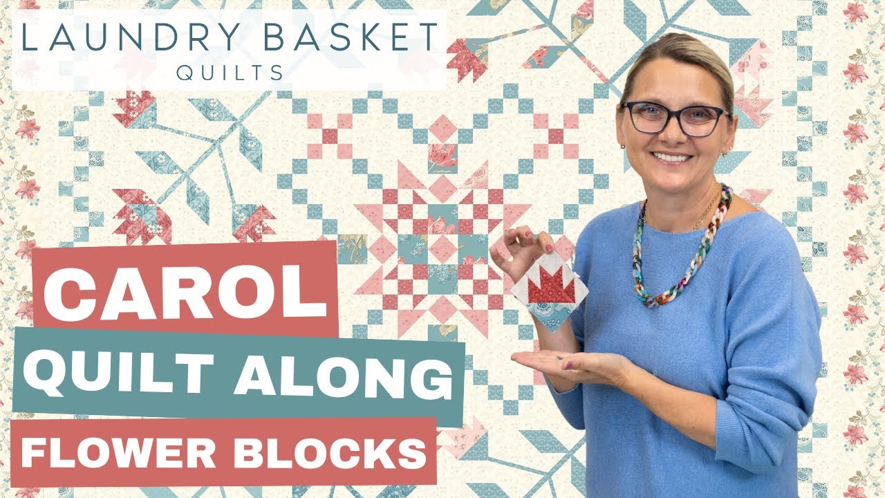 Carol Quilt Along - Week 3 - Flower Blocks - YouTube
