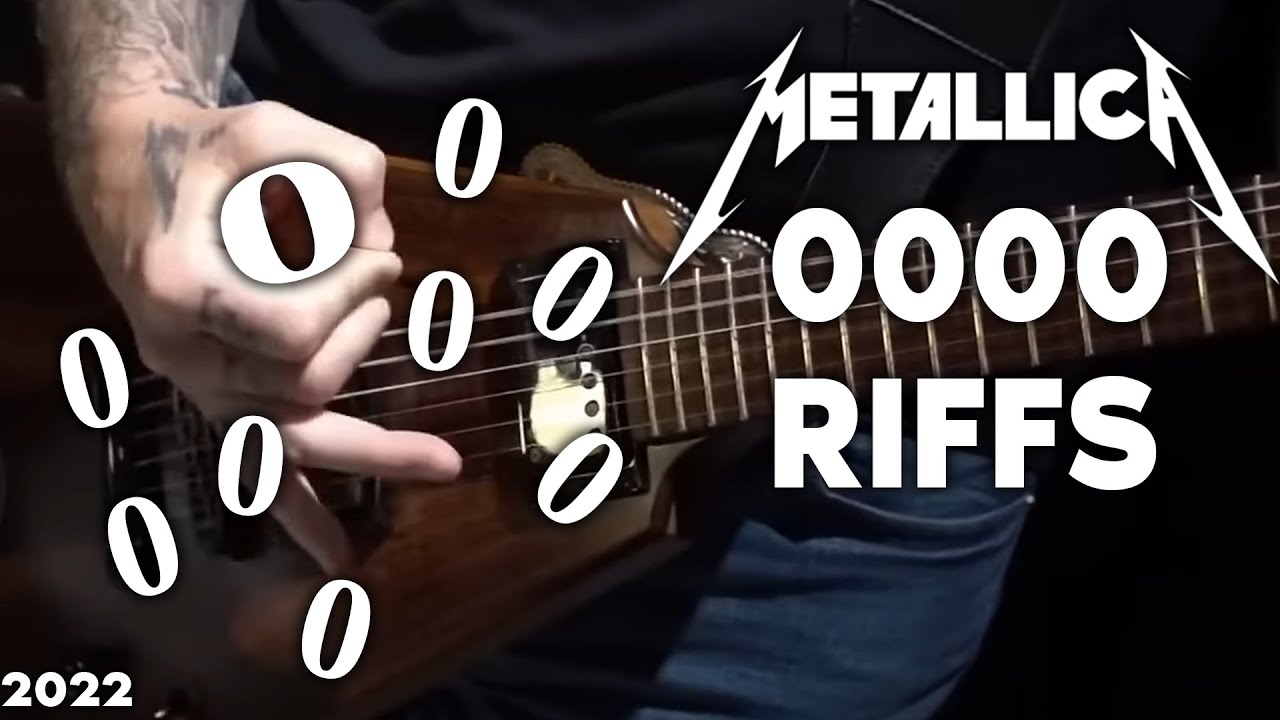 Metallica 00000 RIFFS 2022 - YouTube