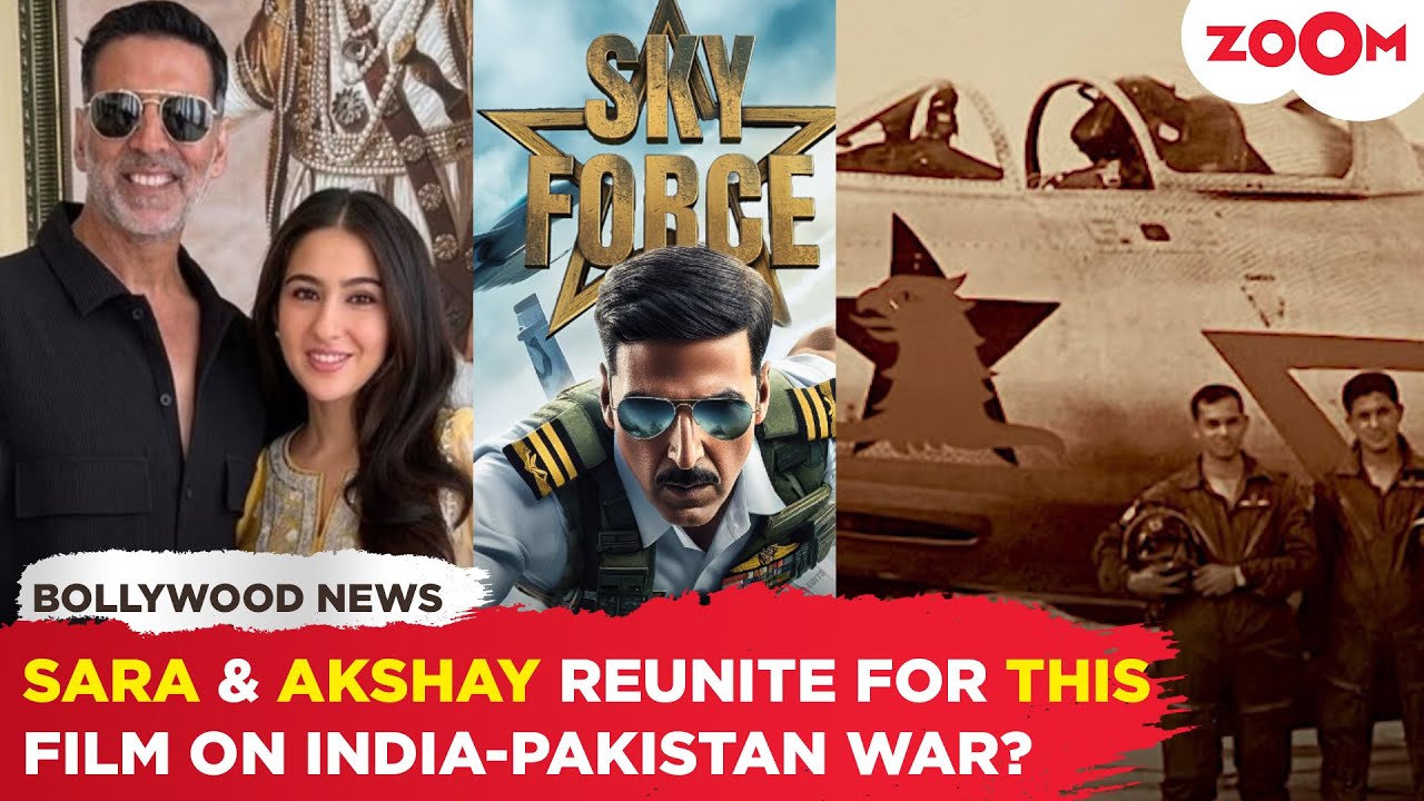 Sara Ali Khan & Akshay Kumar to do a movie based on THIS India-Pakistan ...