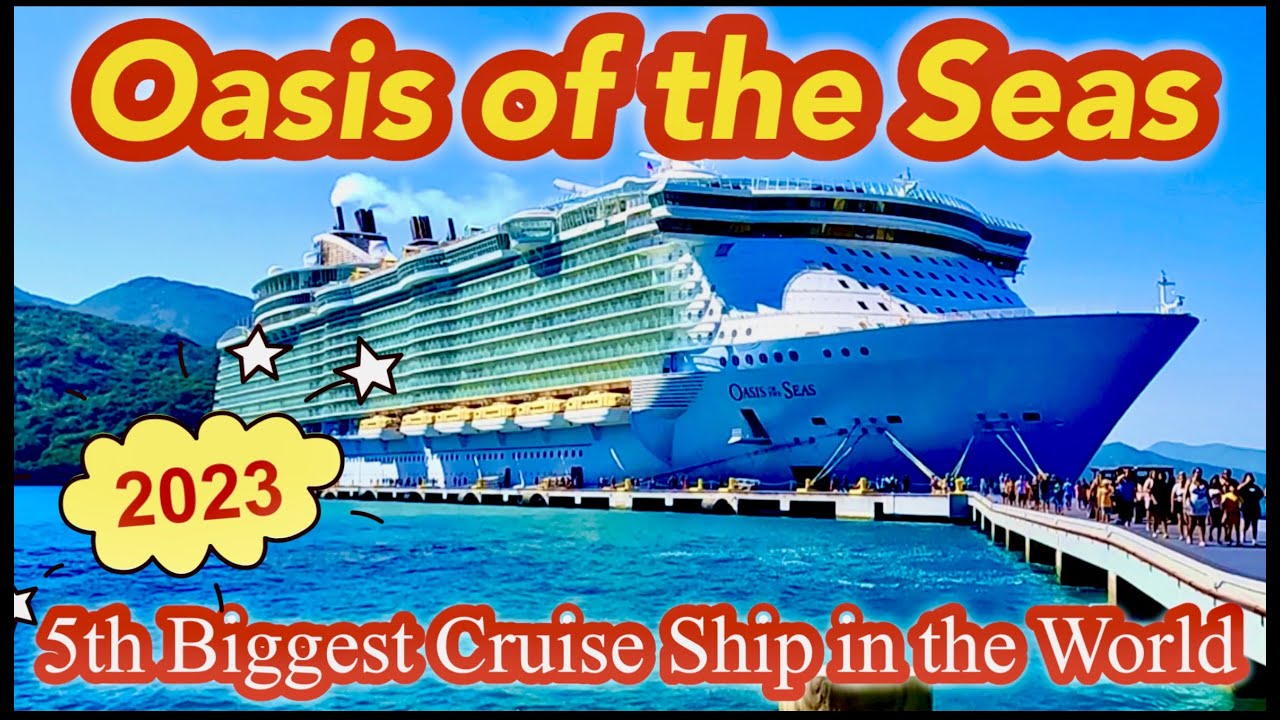 Oasis of the Seas 🚢 5th Biggest Cruise Ship in the World. 2023 Royal ...