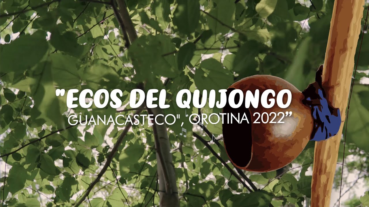 "Ecos del Quijongo Guanacasteco, Orotina 2022" - YouTube