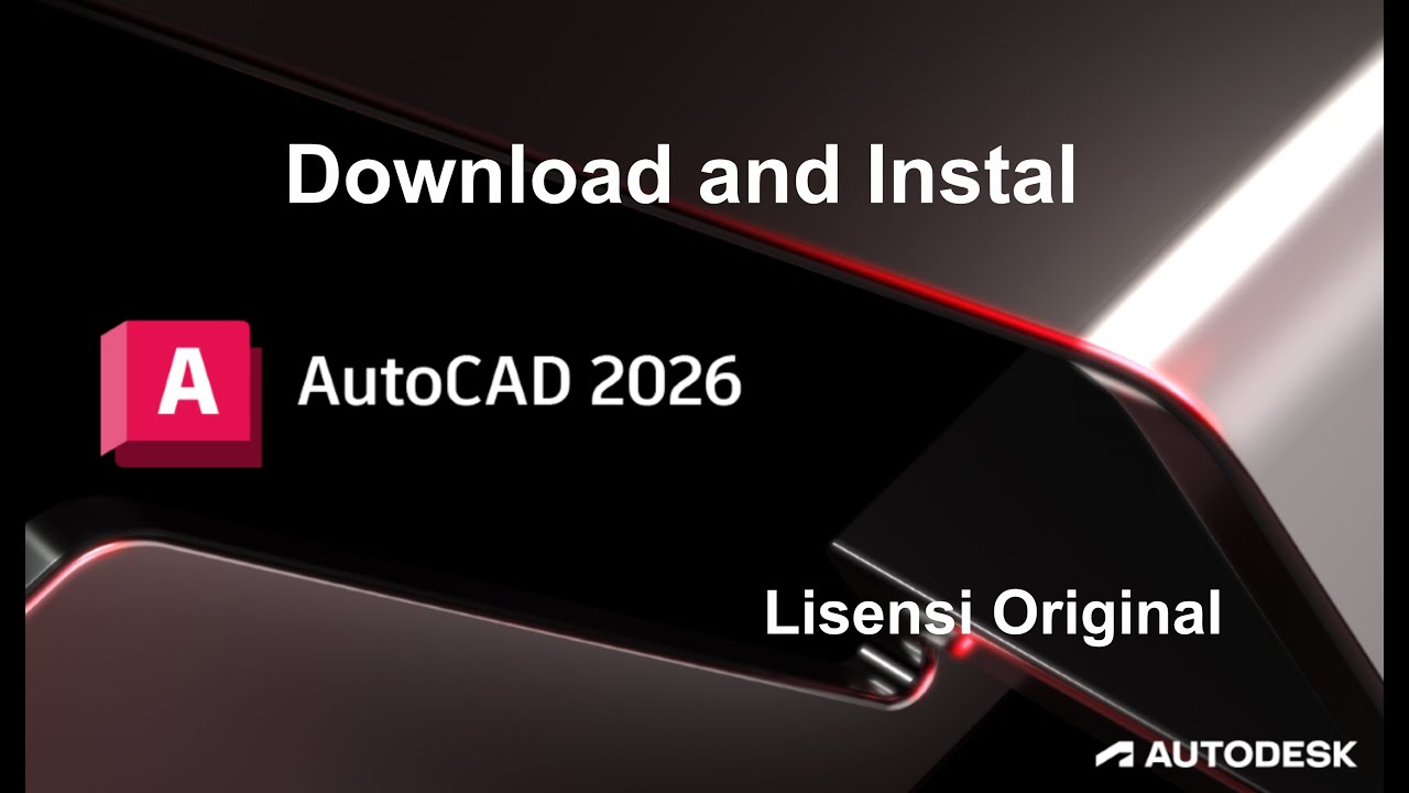 Cara Download AutoCAD 2026 Lisensi Original Terbaru dan instalnya - YouTube